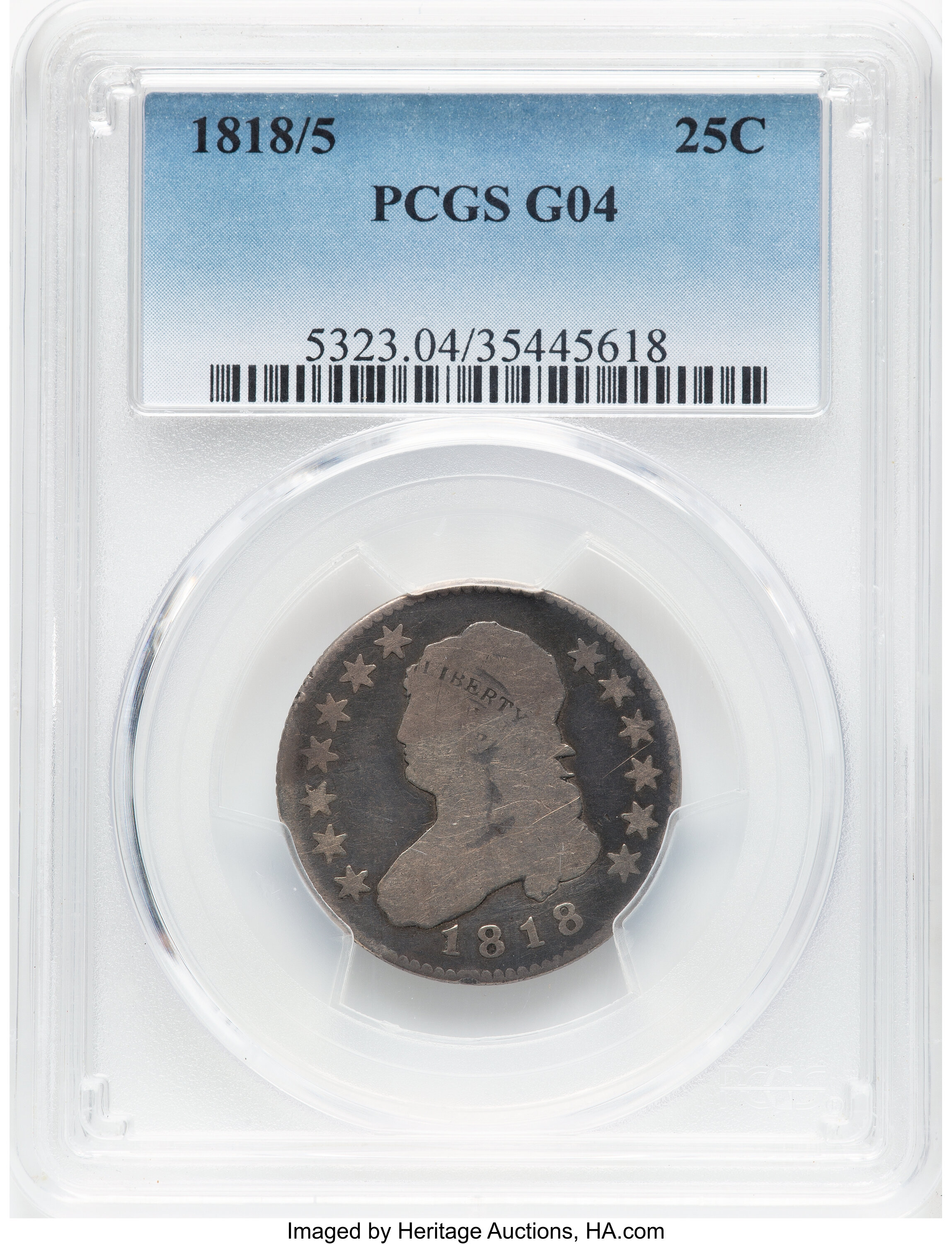 1818/5 25C B-1, R.2, Good 4 PCGS. Mintage 361,174.... Bust Quarters ...