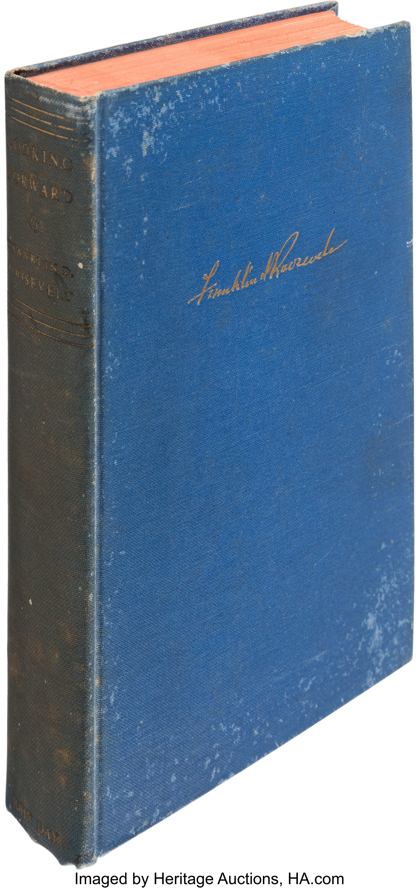 Franklin D. Roosevelt: Looking Forward, Inscribed and Signed.... | Lot ...