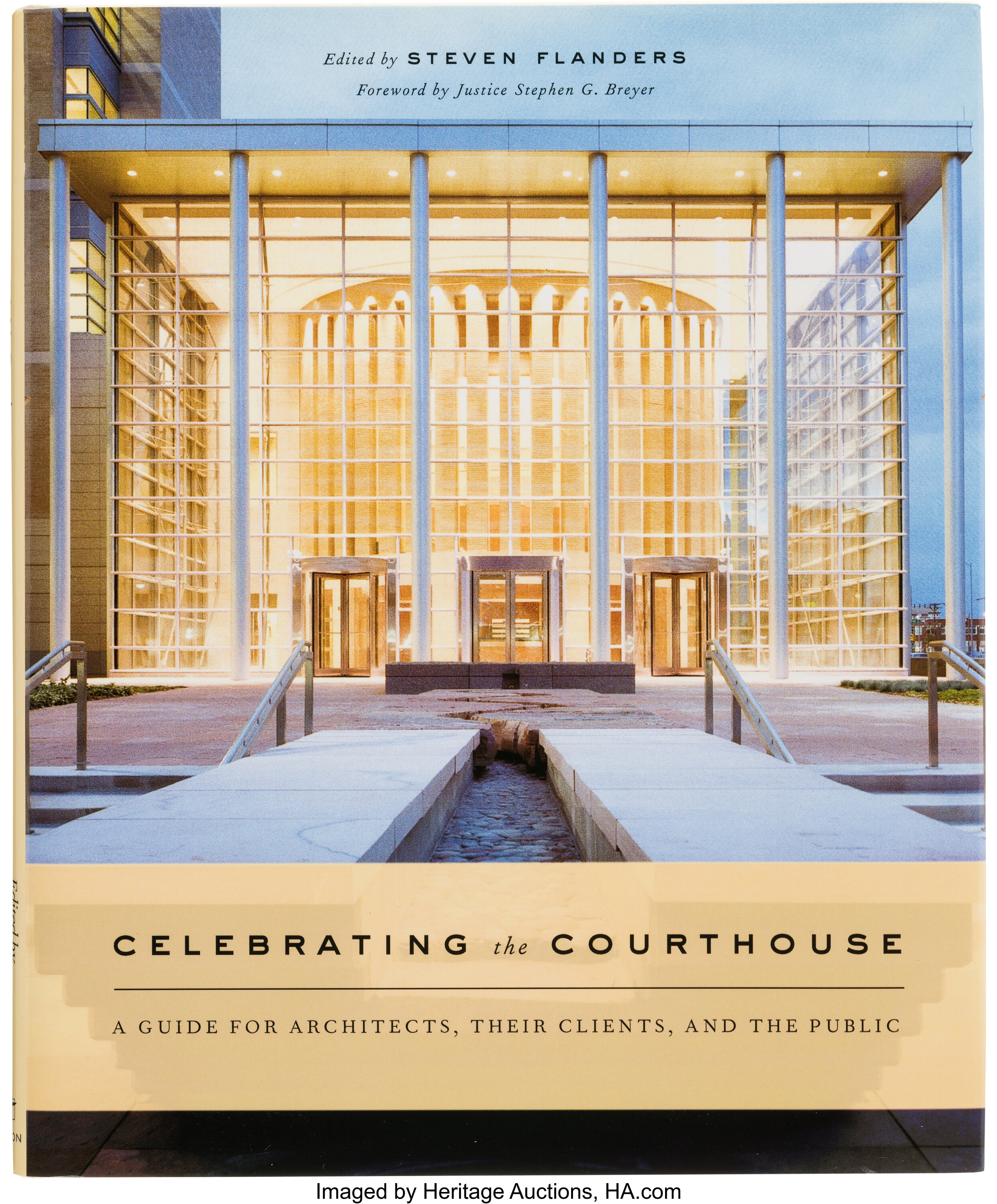 [Douglas P. Woodlock]. Celebrating the Courthouse: A Guide for | Lot ...
