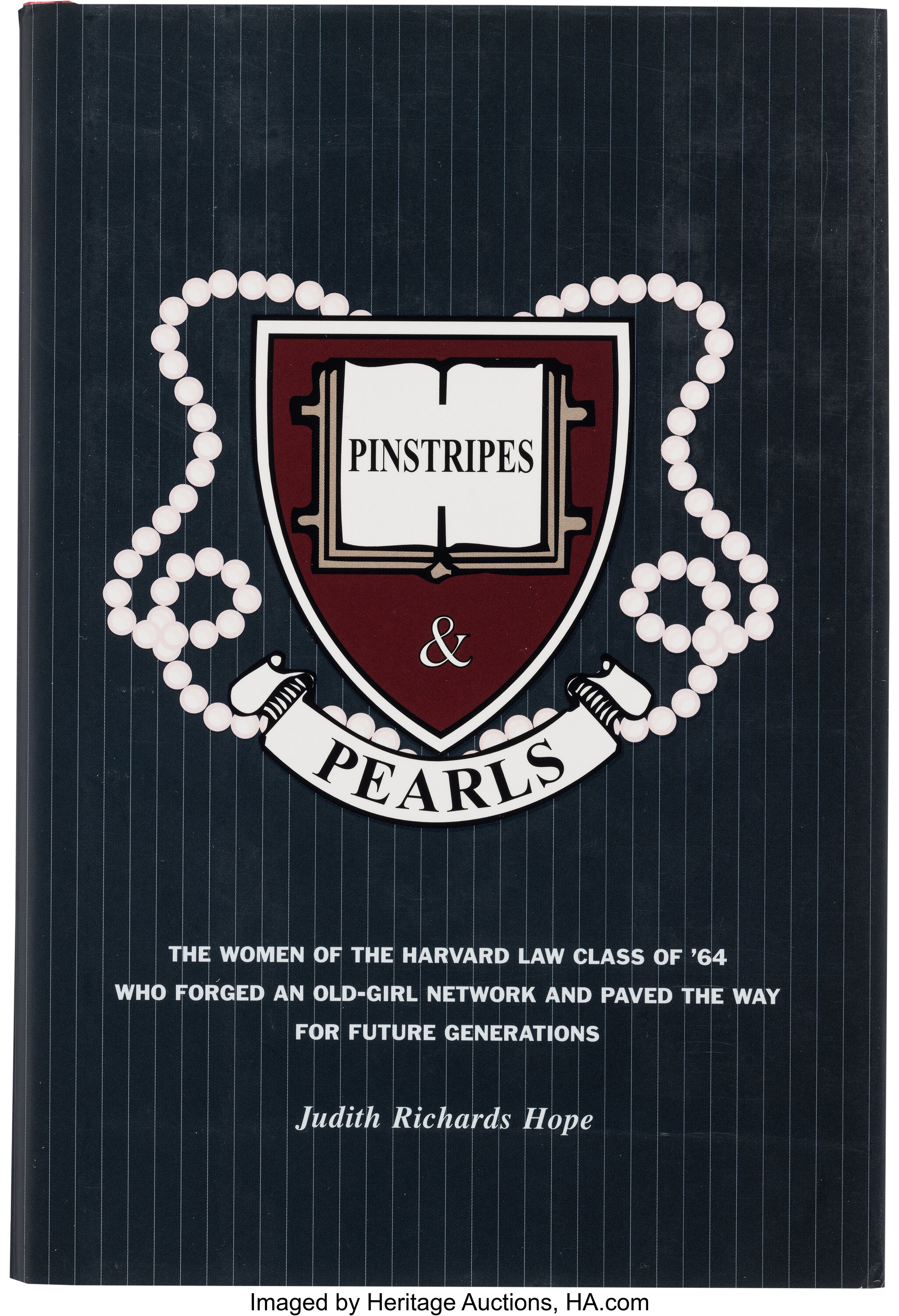 Judith Richards Hope. Pinstripes & Pearls: The Women of the Harvard ...