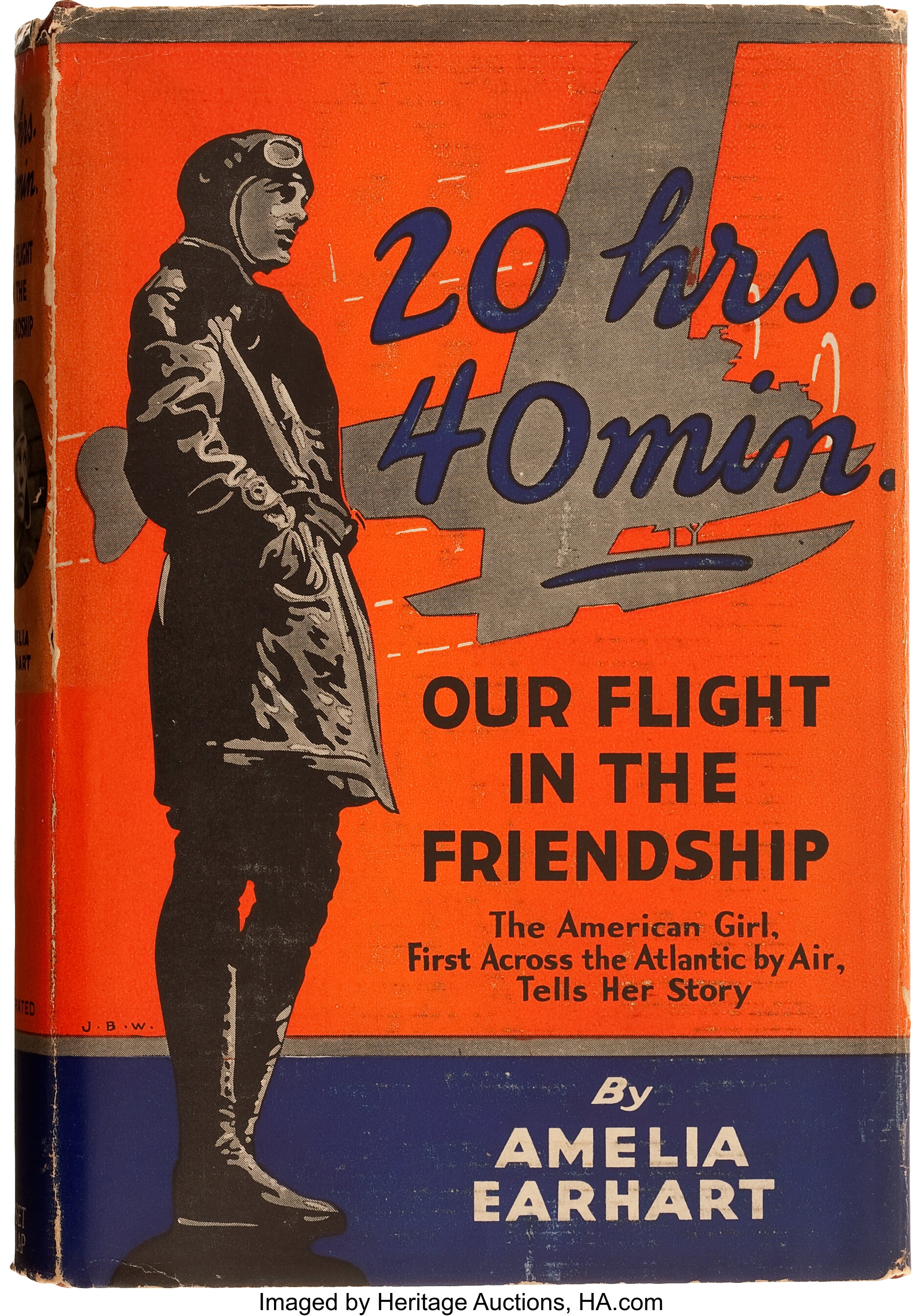 Amelia Earhart. 20 Hrs. 40 Min. Our Flight in the Friendship. The | Lot ...