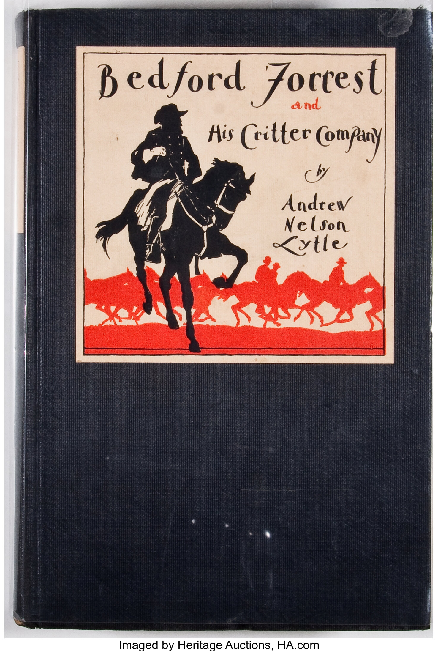 [Nathan Bedford Forrest, subject]. Andrew Nelson Lytle. Bedford | Lot ...